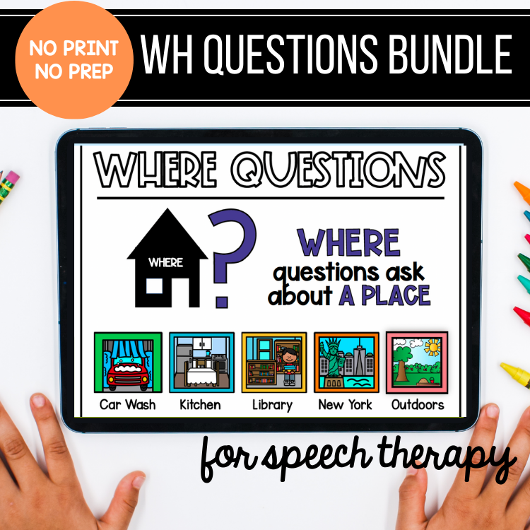 No Print No Prep WH Questions: The BUNDLE – The Type B SLP