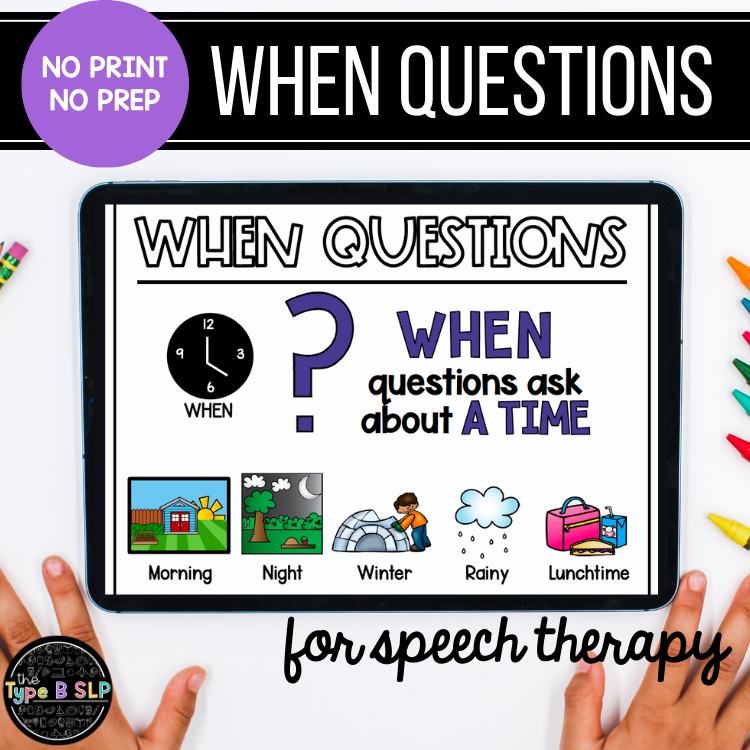 No Print No Prep Digital Speech Therapy WH Questions: "When" Set – The ...